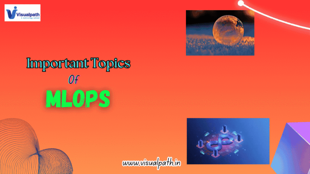Important Topics in MLOps - Best Software Training Institute in ...